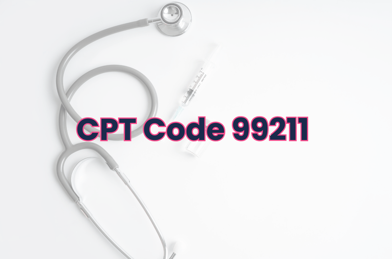 CPT® 99211: Billing Minimal E/M Services Without Physician